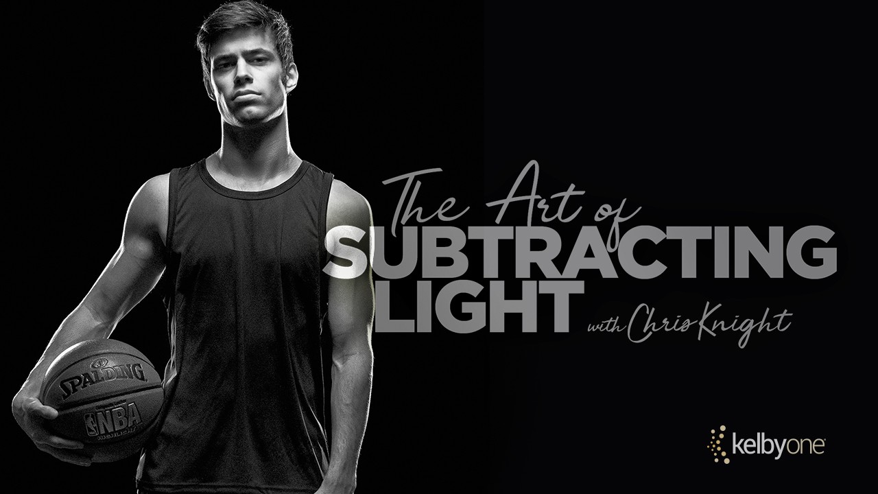 New Class Alert! The Art of Subtracting Light with Chris Knight ...