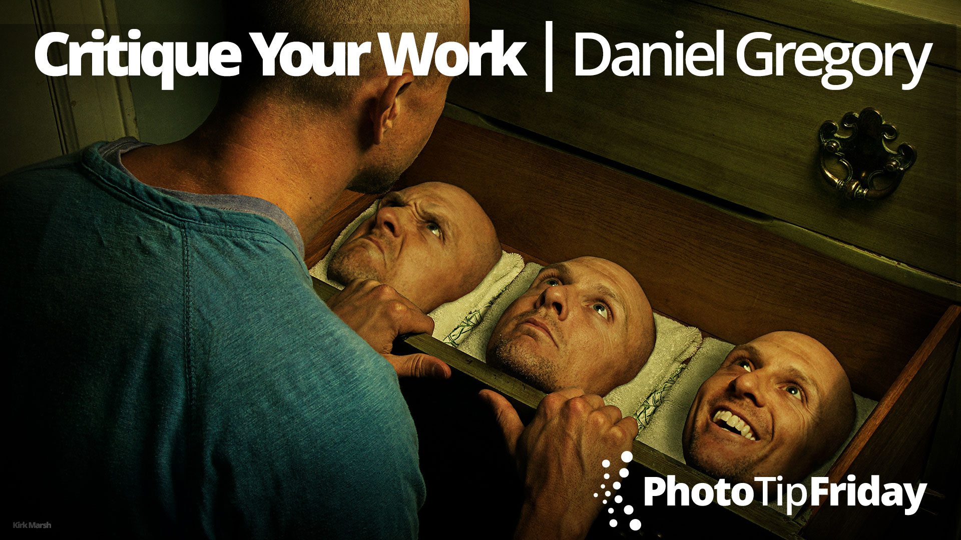 Critique Your Work with Daniel Gregory | Photo Tip Friday - KelbyOne ...