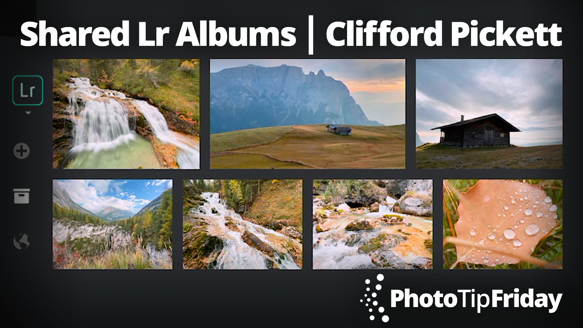 Shared Lr Albums with Clifford Pickett | Photo Tip Friday - KelbyOne ...