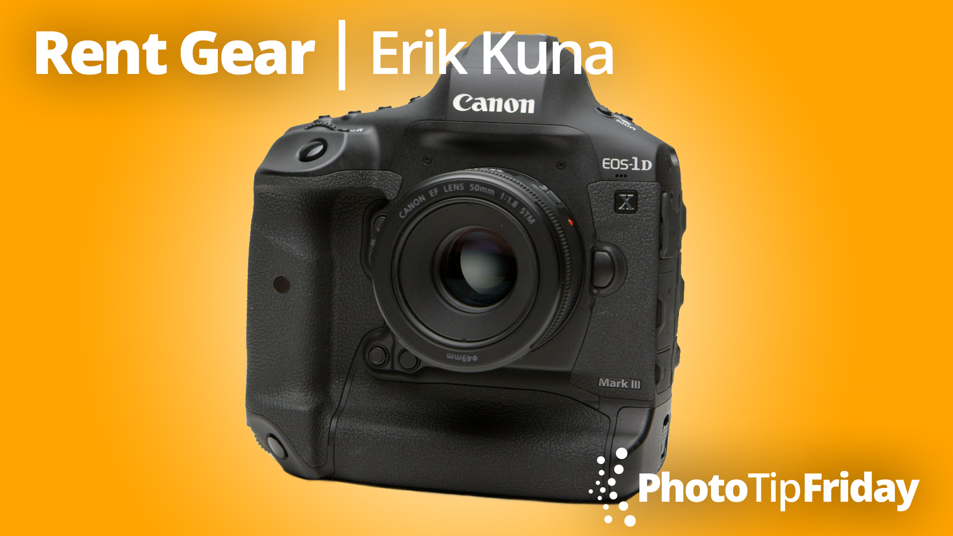 Rent Gear with Erik Kuna | Photo Tip Friday - KelbyOne Insider