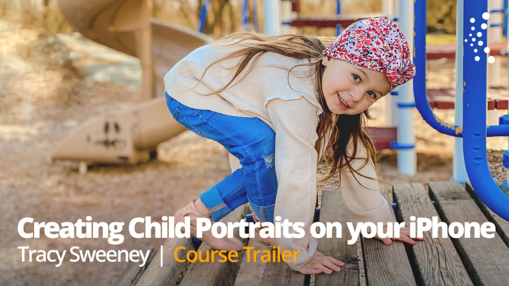 New Class Alert! Creating Magical Child Portraits on Your iPhone with ...